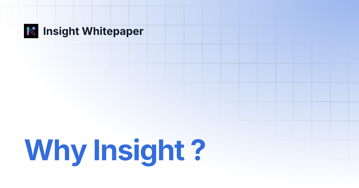 Why Insight ? | Insight Whitepaper